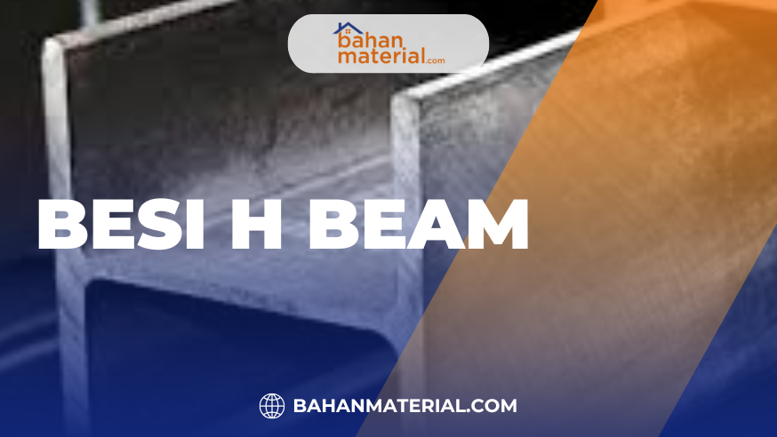 Macam-Macam Jenis Besi Konstruksi untuk Bangunan