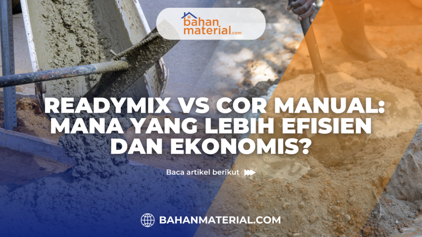 Readymix vs Cor Manual: Mana yang Lebih Efisien dan Ekonomis? – Jual ...
