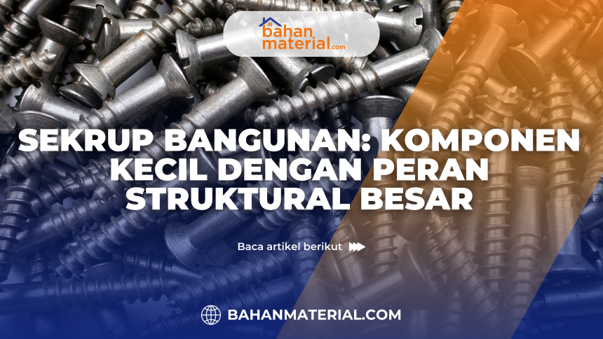 Sekrup Bangunan: Komponen Kecil dengan Peran Struktural Besar – Jual ...