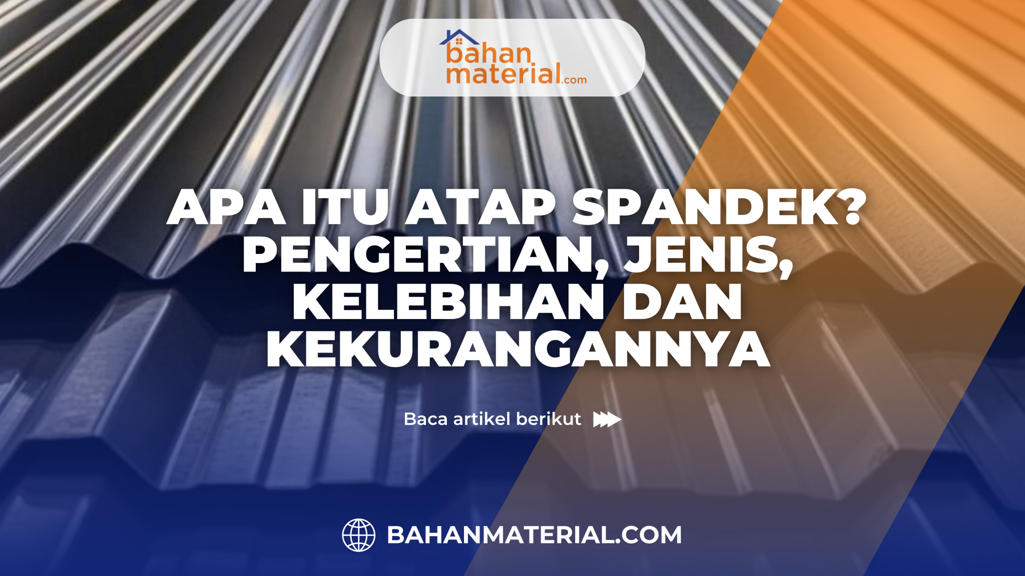 Apa itu Atap Spandek? Pengertian, Jenis, Kelebihan dan Kekurangannya ...