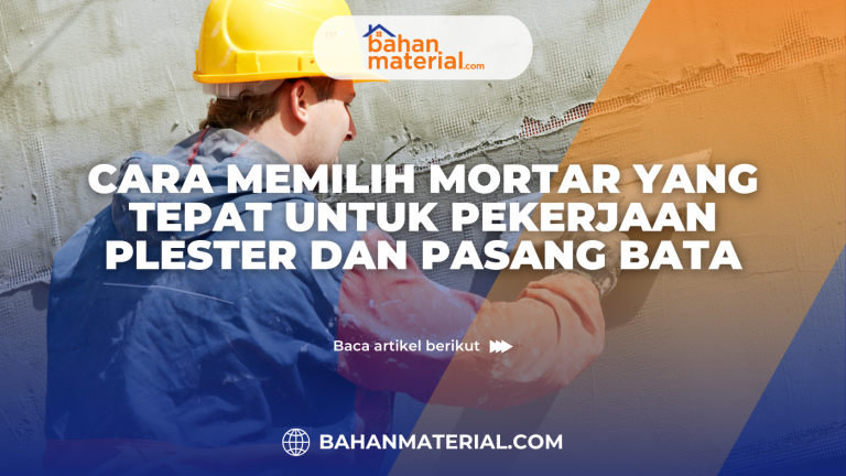 Cara Memilih Mortar yang Tepat untuk Pekerjaan Plester dan Pasang Bata ...